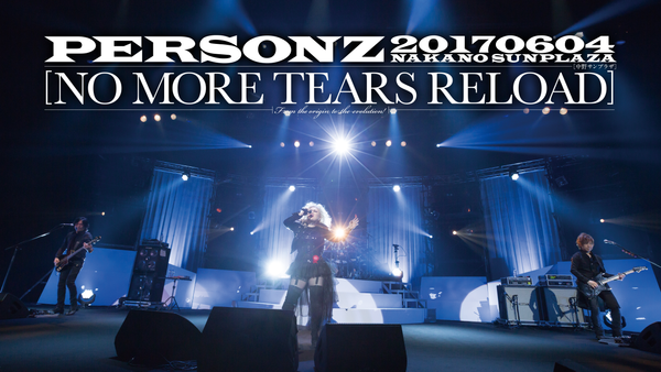 PERSONZ 20170604 NAKANO SUNPLAZA[NO MORE TEARS RELOAD] | Hulu(フールー)
